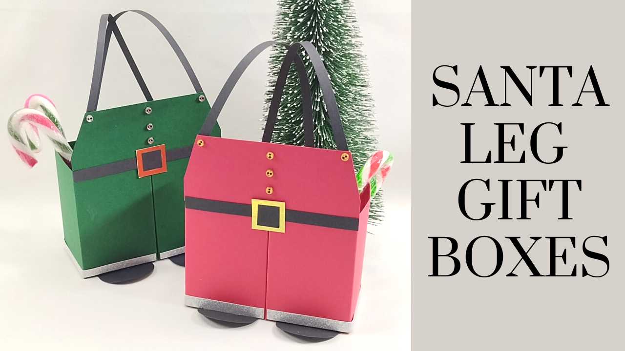 Tutorial | Mini Santa & Elf Leg Gift Boxes | Adorable! – Helen Griffin