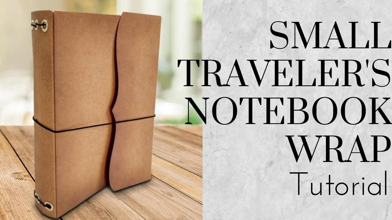 Tutorial | Small Wrapped Travelers Notebook Cover | Simply Made Crafts ...